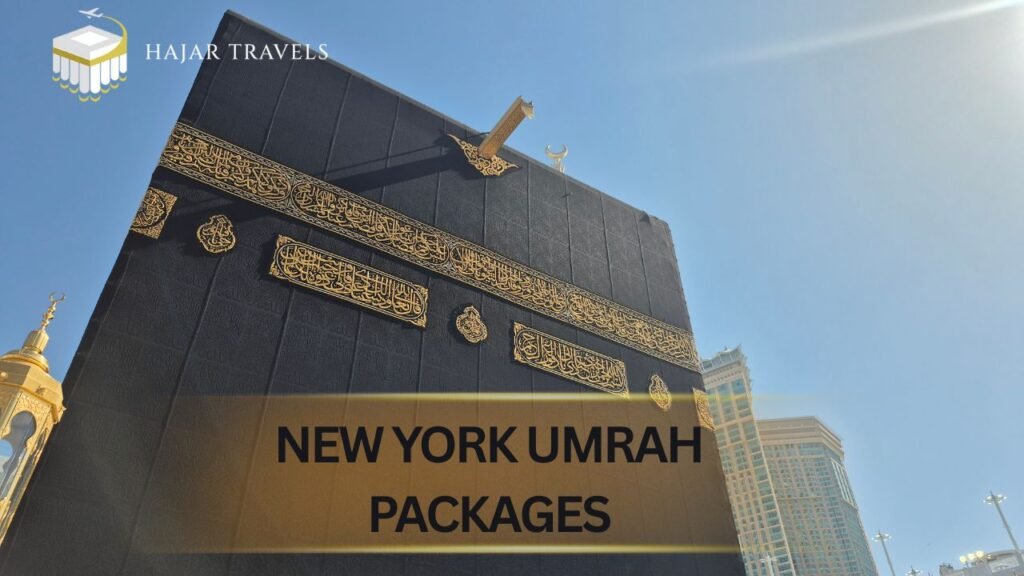 New York Umrah Packages With Hajar Travels